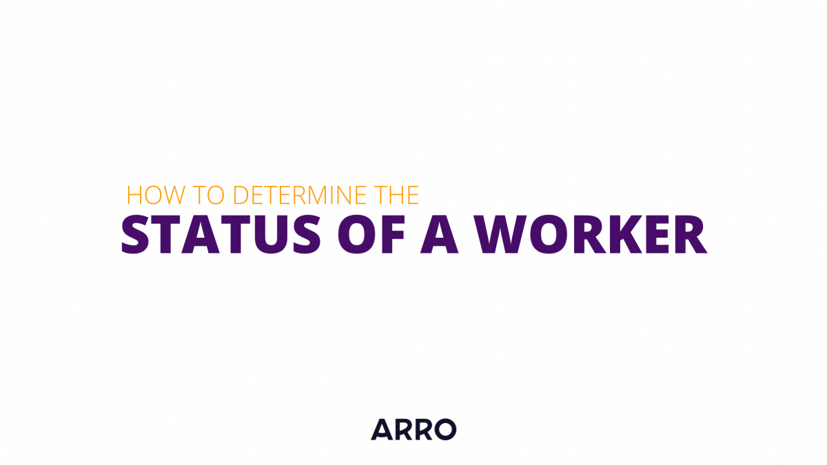 How to determine the status of a worker: – Arro